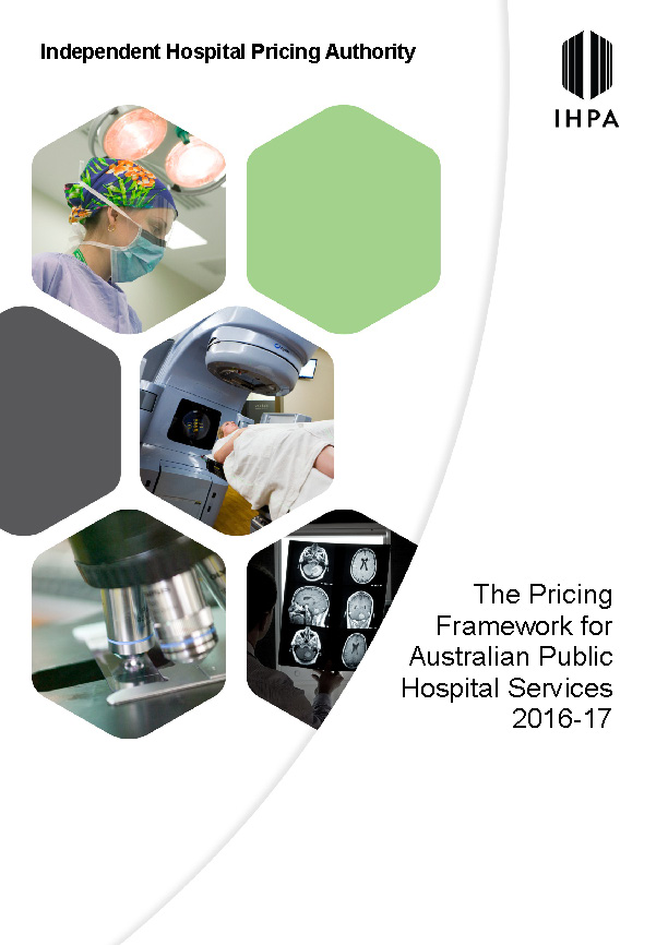 Pricing Framework for Australian Public Hospital Services 2016–17 | Resources | IHACPA